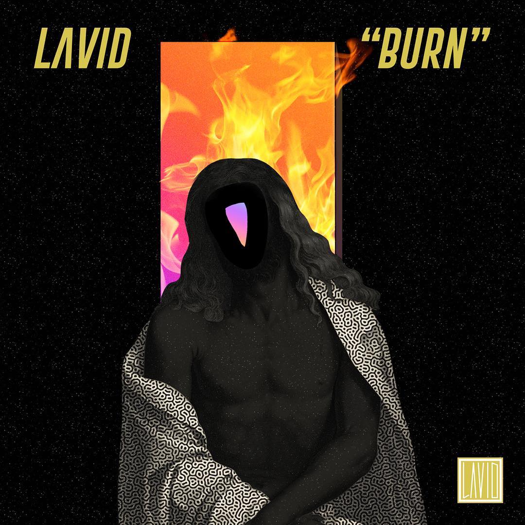 Lavid Lightens Up with Latest Single "BURN" | RaverRafting